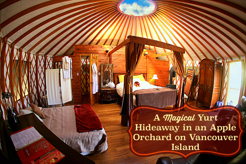 A Magical Yurt Hideaway and Faeries in an Apple Orchard on Vancouver ...